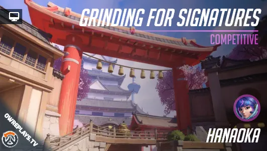 Grinding for Signatures | OWReplays — Share Overwatch 2 Replay Codes