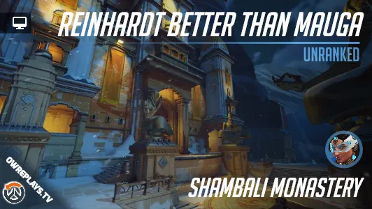 Reinhardt better than Mauga | OWReplays — Share Overwatch 2 Replay Codes